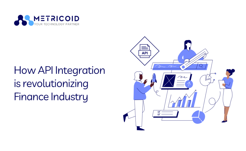 How API Integration is Revolutionizing Finance Industry - Metricoid